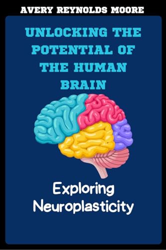 Unlocking the Potential of the Human Brain, Beyond Your Limits, and ...