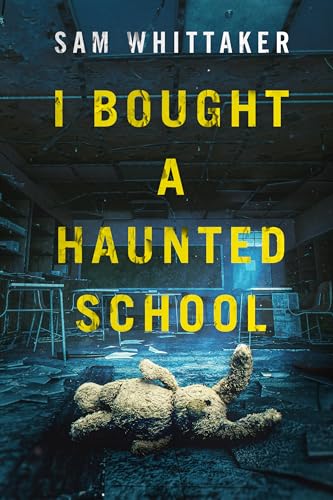 I Bought a Haunted School and I Bought a Haunted Church: Discounted ...