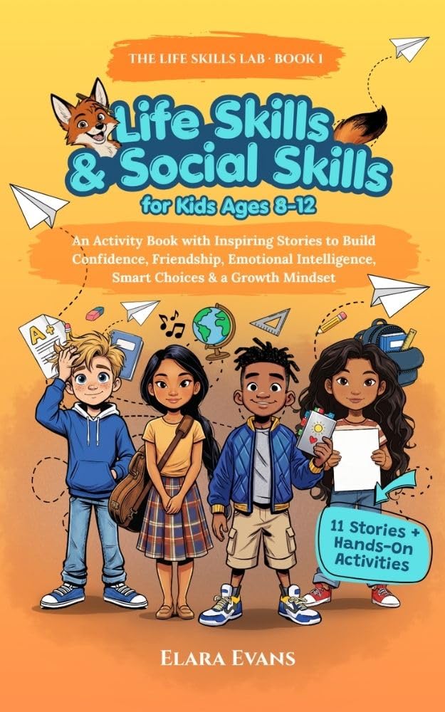 Life Skills & Social Skills for Kids Ages 8-12: A Discounted Children’s ...